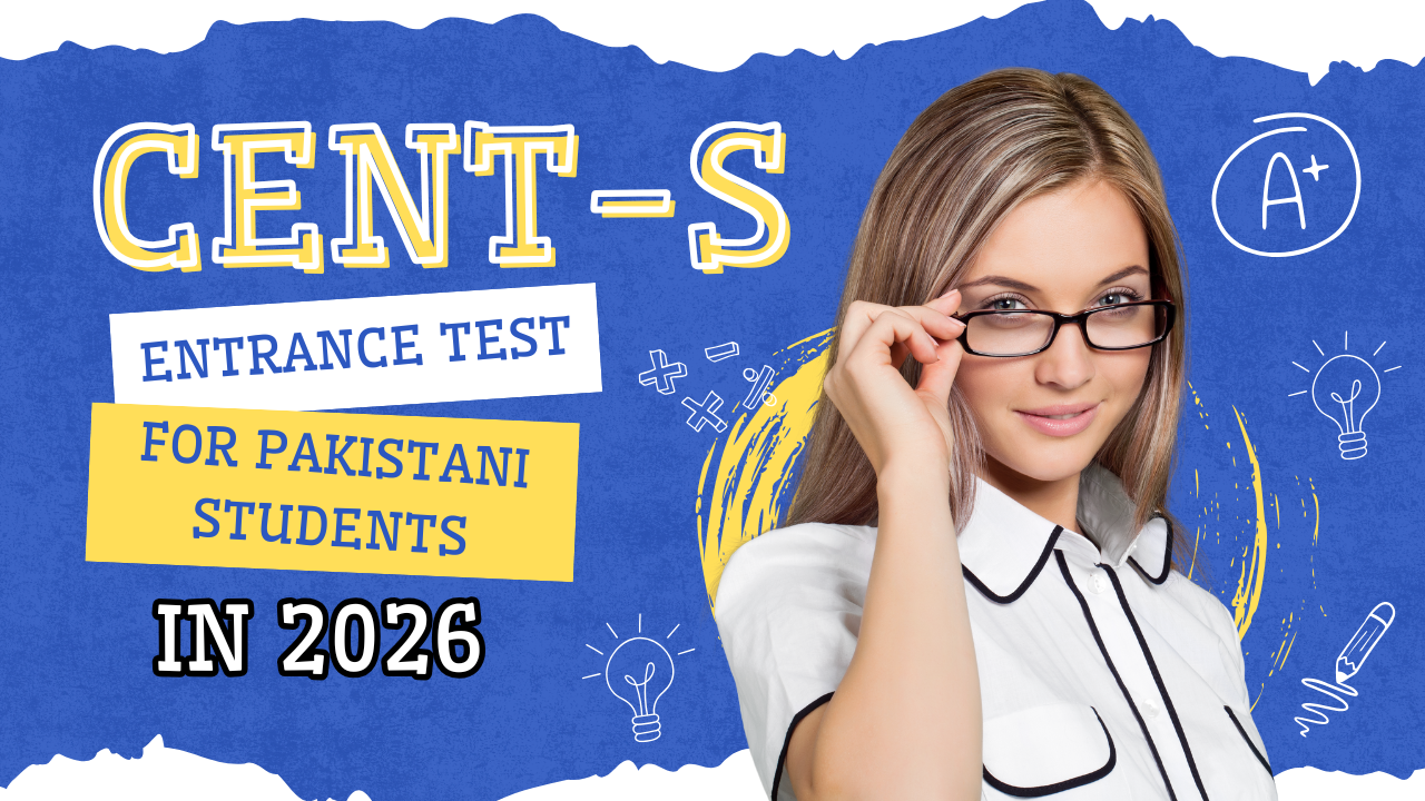 CEnT-S Entrance test for Pakistani Students in 2026